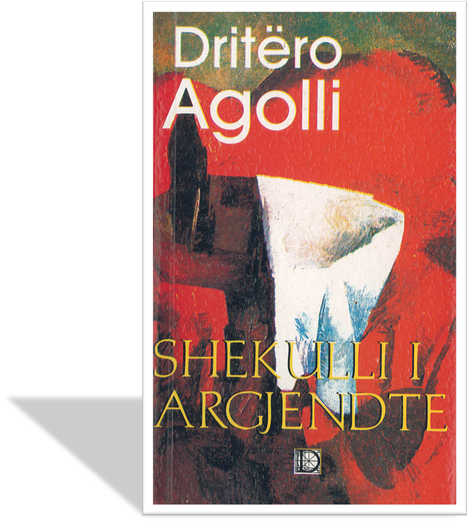 Shekulli i argjendtë – Dritero Agolli